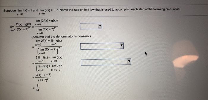 Solved Suppose lim f(x) = 1 and lim g(x) = - 7. Name the | Chegg.com