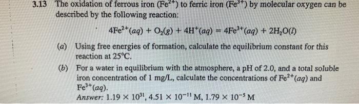 Solved 3 The Oxidation Of Ferrous Iron Fe2 To Ferric Iron
