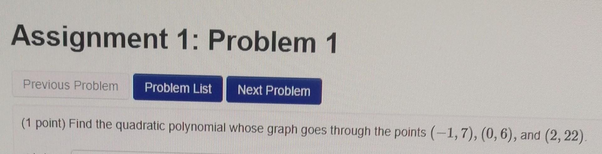Solved Assignment 1: Problem 1 (1 point) Find the quadratic | Chegg.com