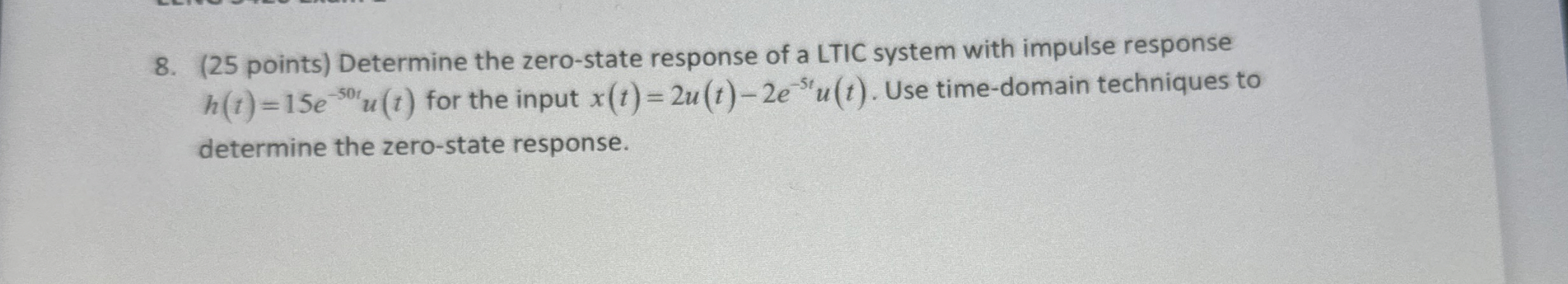 Solved ( 25 ﻿points) ﻿Determine the zero-state response of a | Chegg.com