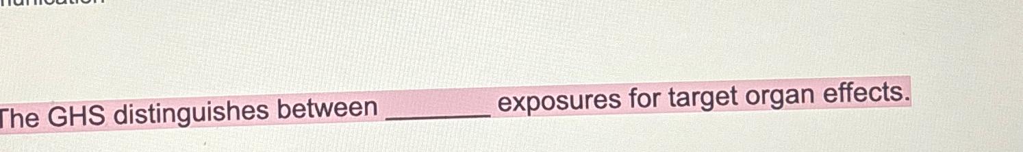 Solved The GHS distinguishes between exposures for target | Chegg.com