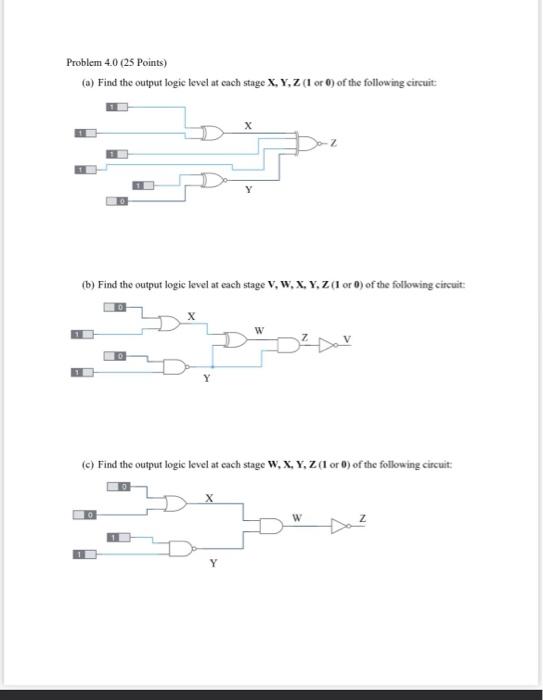 Solved Problem 4.0 (25 Points) (a) Find the output logic | Chegg.com