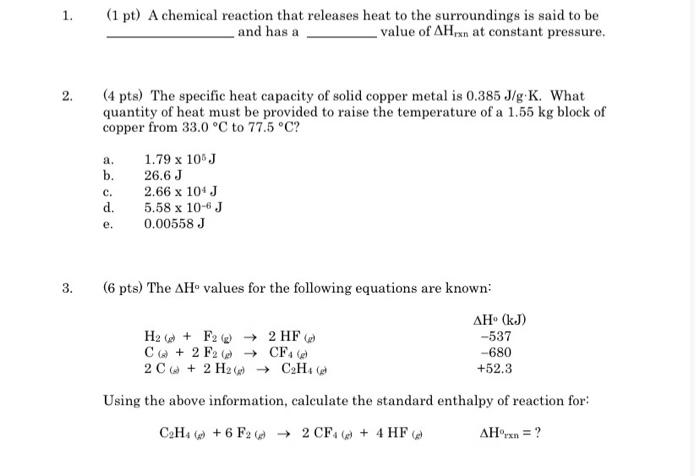 Solved 1. (1 pt) A chemical reaction that releases heat to | Chegg.com