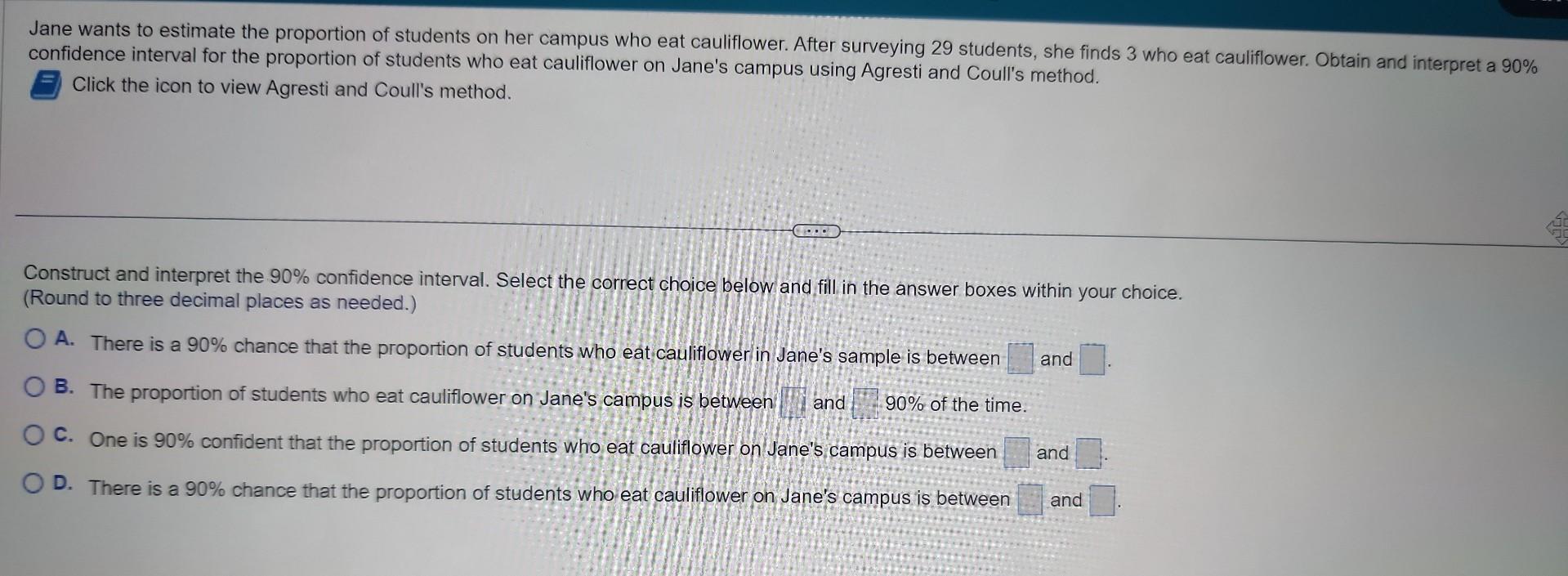 Solved Jane wants to estimate the proportion of students on | Chegg.com