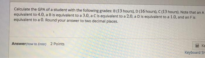 Solved Calculate the GPA of a student with the following | Chegg.com