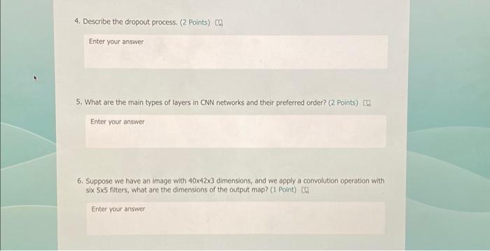 Solved 4. Describe the dropout process. (2 Points) Enter | Chegg.com