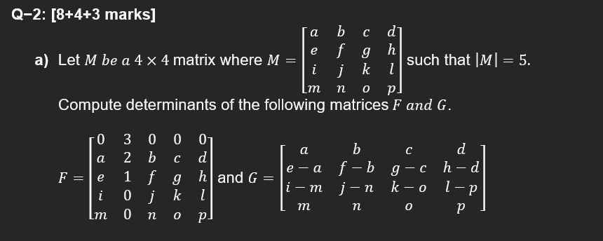 Solved Q-2: [8+4+3 ﻿marks]a) ﻿Let M ﻿be a 4×4 ﻿matrix where | Chegg.com