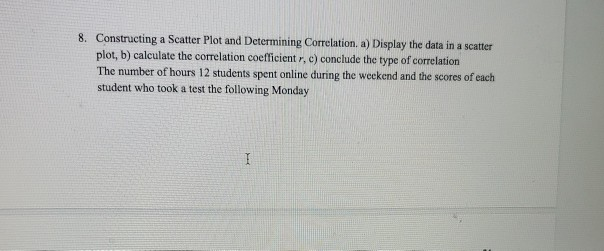 Solved 8. Constructing a Scatter Plot and Determining | Chegg.com