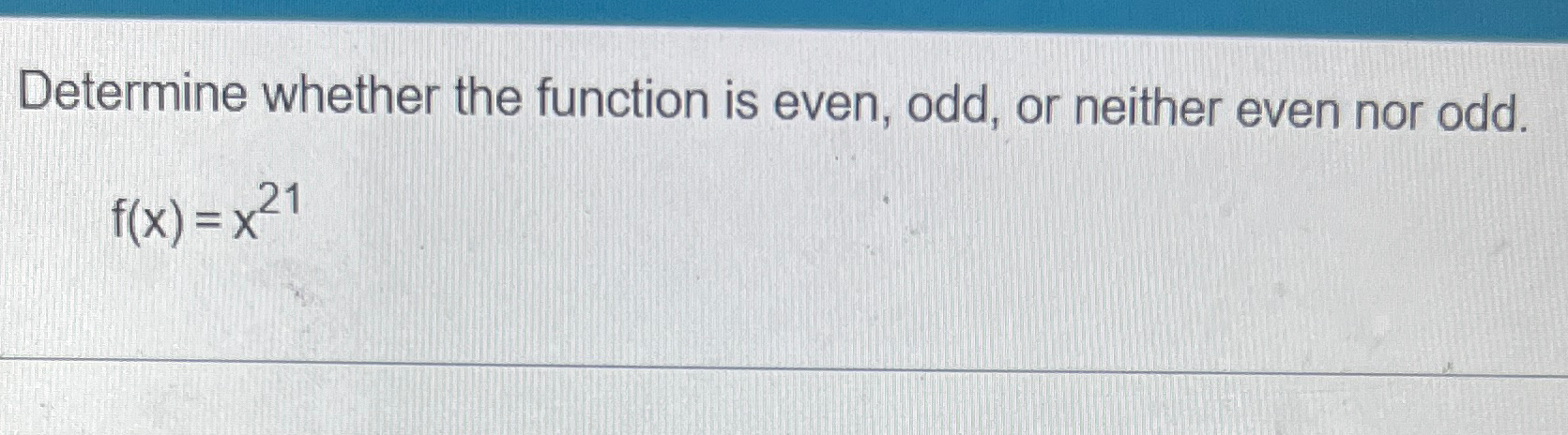Solved Determine whether the function is even, odd, or | Chegg.com