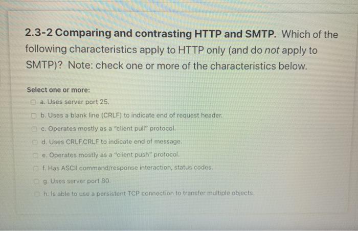 Solved 2.3-2 Comparing and contrasting HTTP and SMTP. Which | Chegg.com