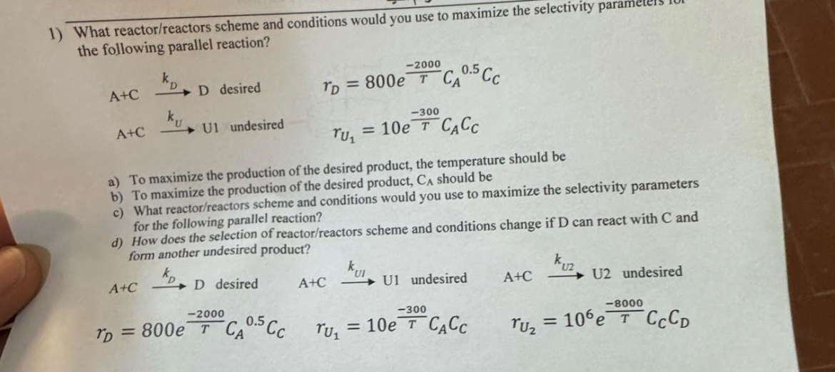Solved What reactor/reactors scheme and conditions would you | Chegg.com