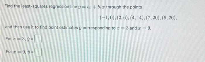 Find the least-squares regression line y^=b0+b1x | Chegg.com