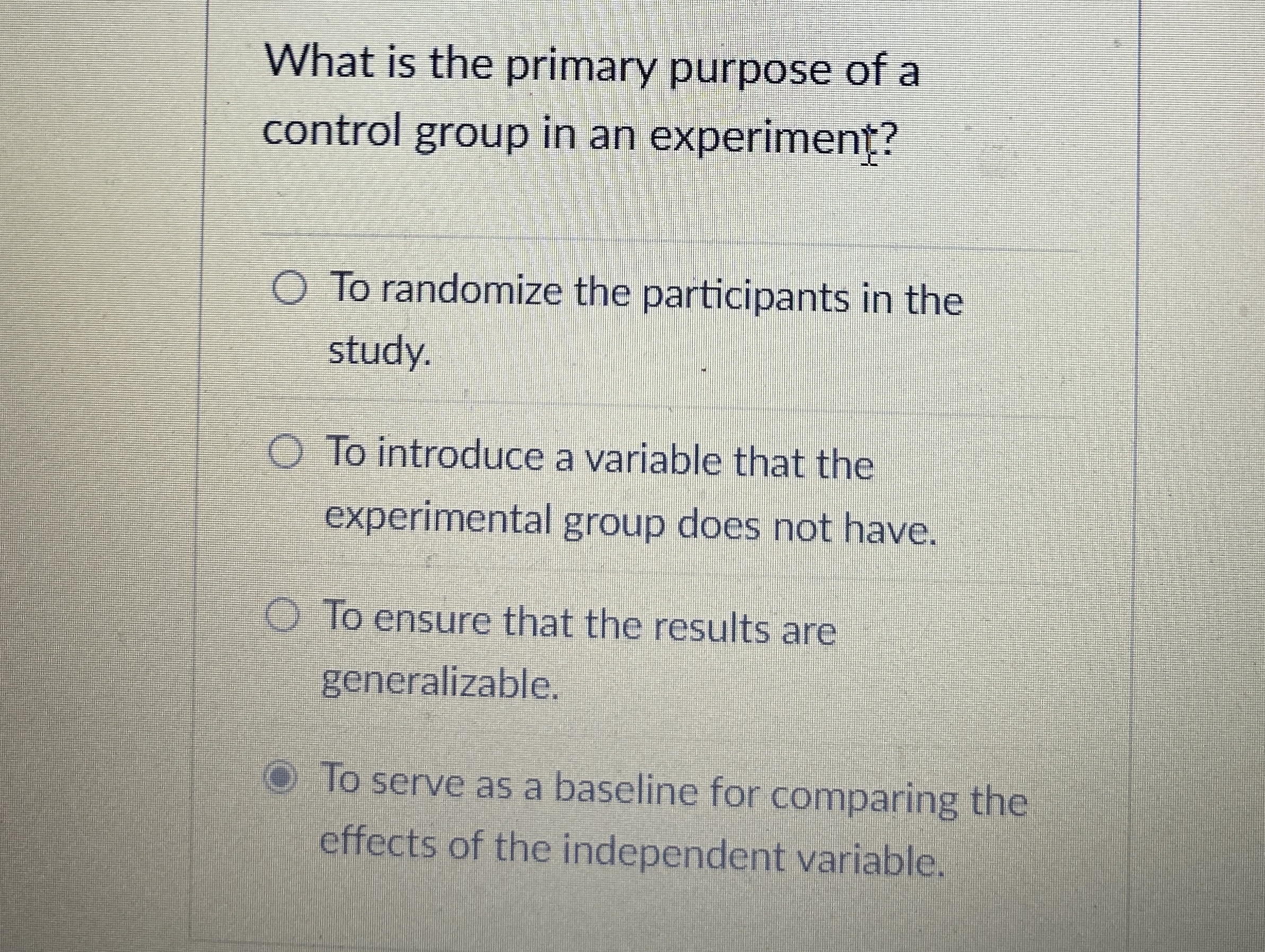 What is the primary purpose of a control group in an | Chegg.com