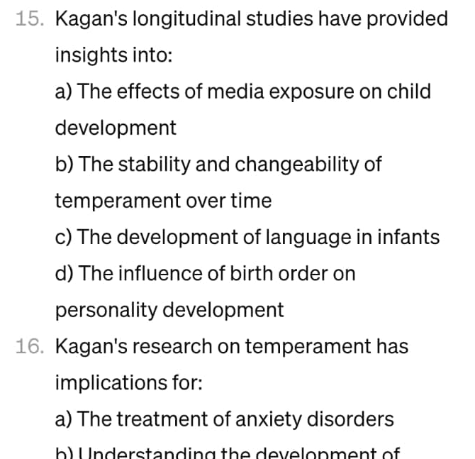 Solved Kagan's longitudinal studies have provided insights | Chegg.com