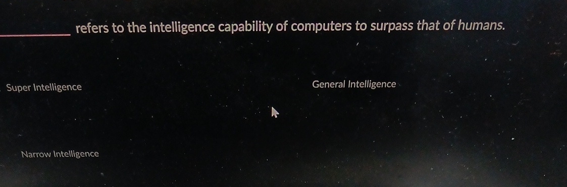 Solved refers to the intelligence capability of computers to | Chegg.com