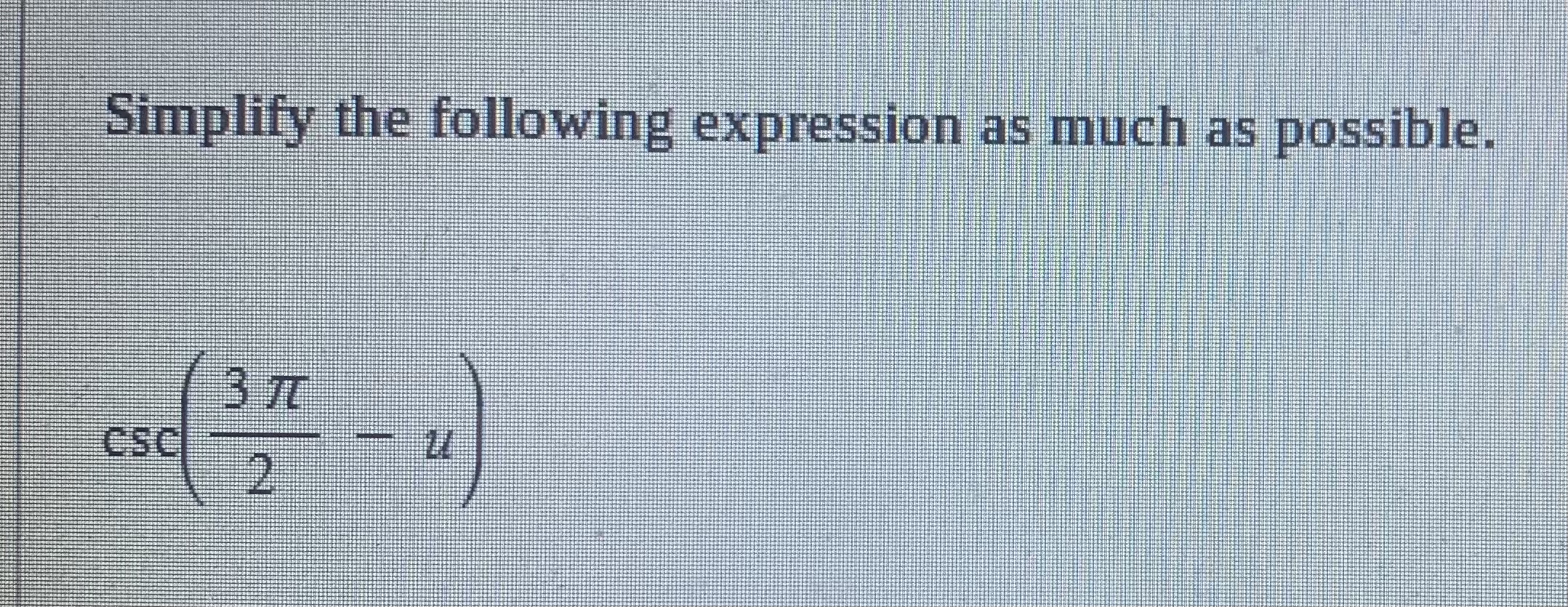 Solved Simplify the following expression as much as | Chegg.com