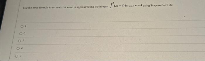 Solved Use the error formula to estimate the crror in | Chegg.com