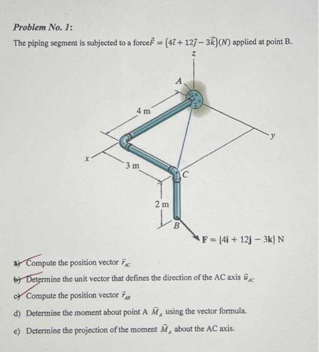 Problem No. 1: The piping segment is subjected to a | Chegg.com