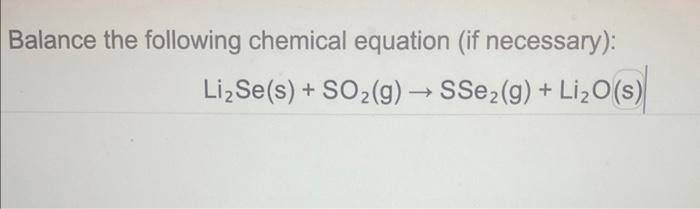Solved Balance the following chemical equation (if | Chegg.com