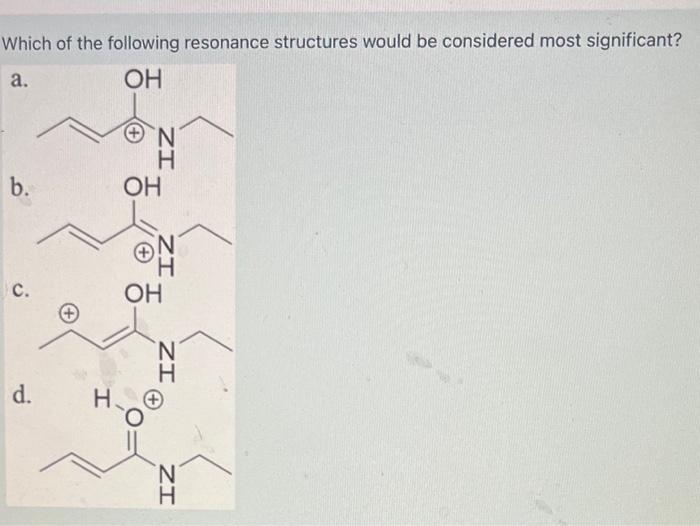 Solved Which of the following resonance structures would be | Chegg.com