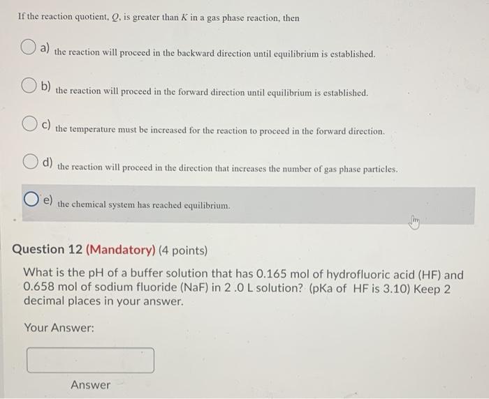 Solved If the reaction quotient, Q, is greater than K in a | Chegg.com
