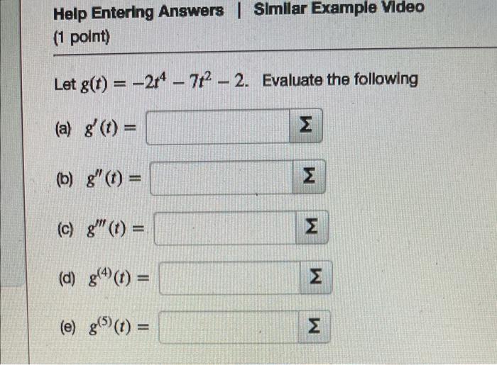 Solved Let g(t)=−2t4−7t2−2 (a) g′(t)= (b) g′′(t)= (c) | Chegg.com Solved Let g(t)=−2t4−7t2−2 (a) g′(t)= (b) g′′(t)= (c) | Chegg.com
