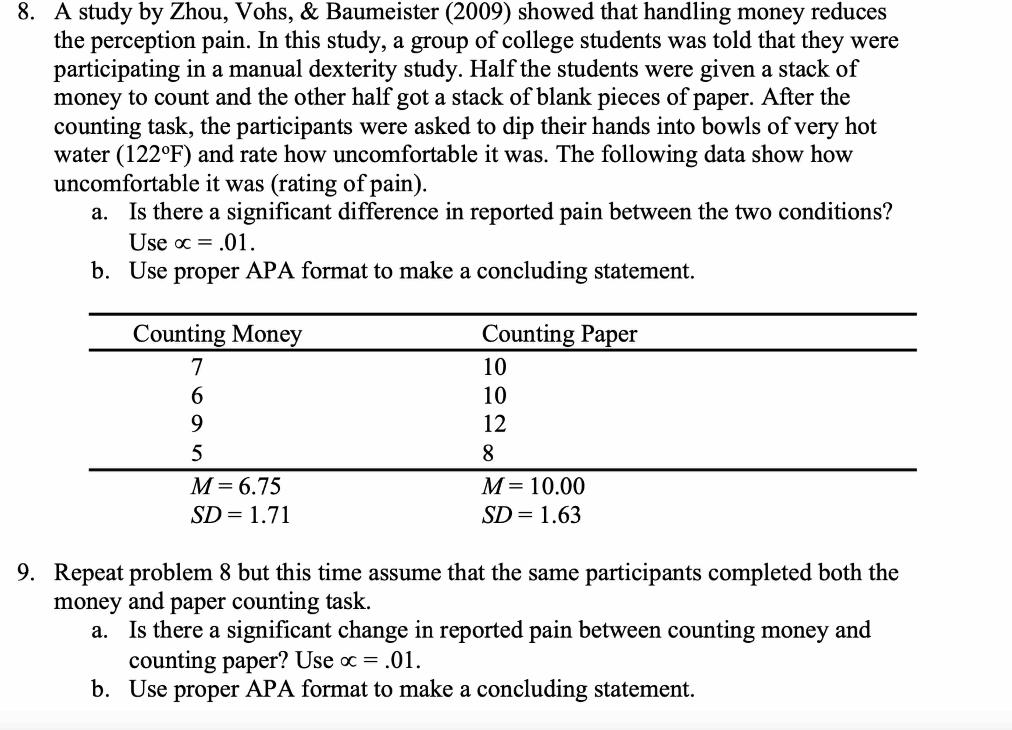 Solved Repeat problem 8 ﻿but this time assume that the same | Chegg.com