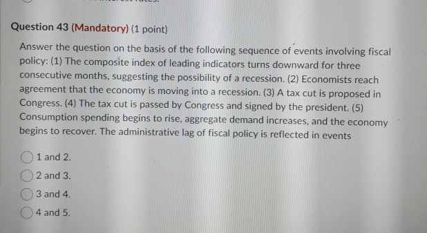 Solved Question 43 (Mandatory) (1 point) Answer the question | Chegg.com