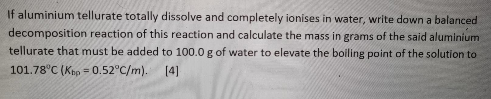 Solved If aluminium tellurate totally dissolve and | Chegg.com
