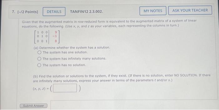 Solved Given that the augmented matrix in row-reduced form | Chegg.com