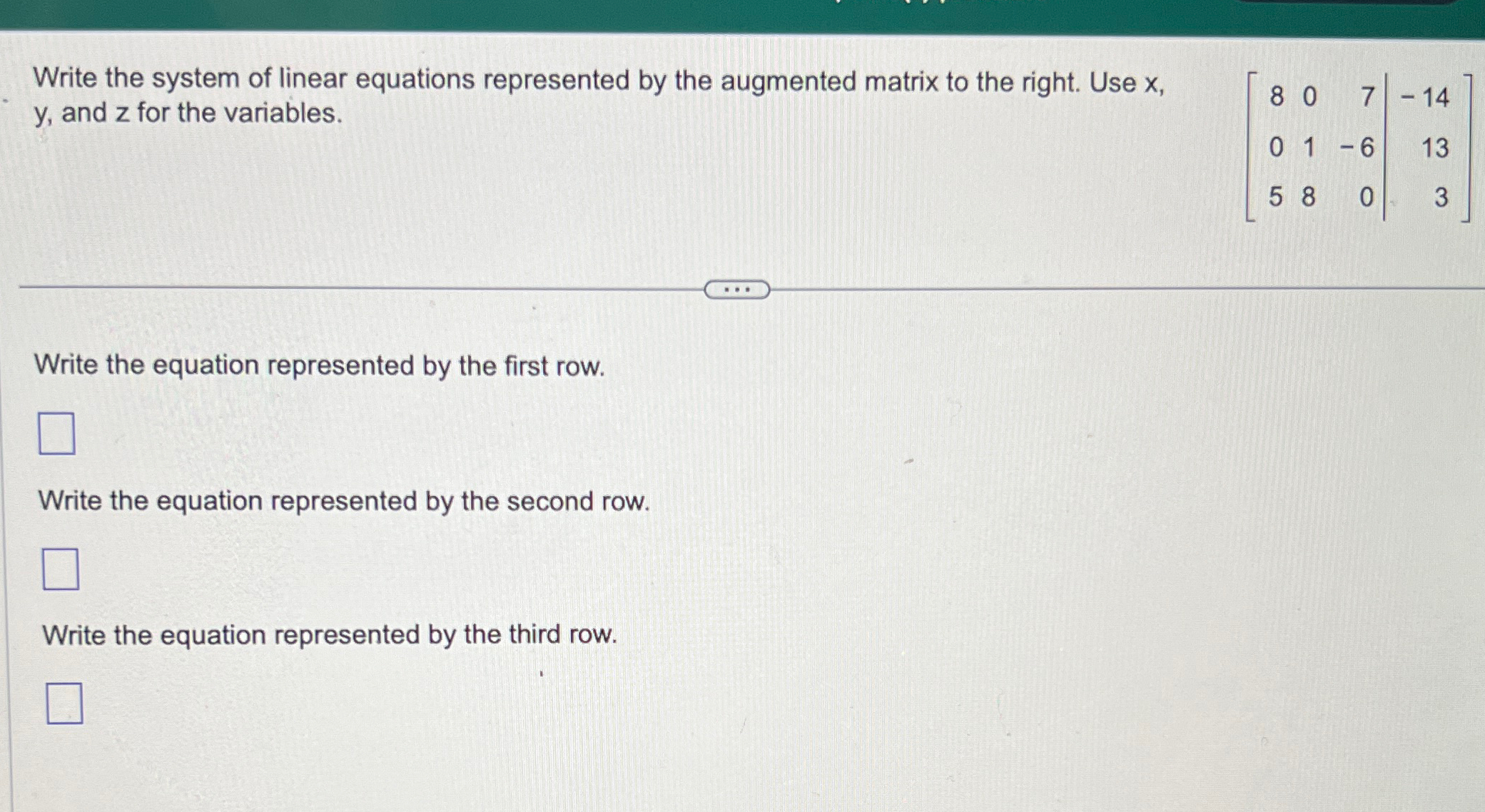 Write the system of linear equations represented by | Chegg.com