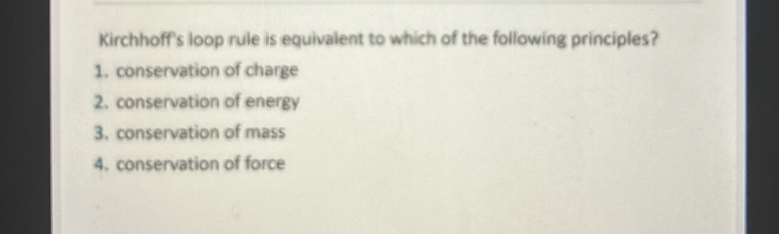 Solved Kirchhoff's loop rule is equivalent to which of the | Chegg.com