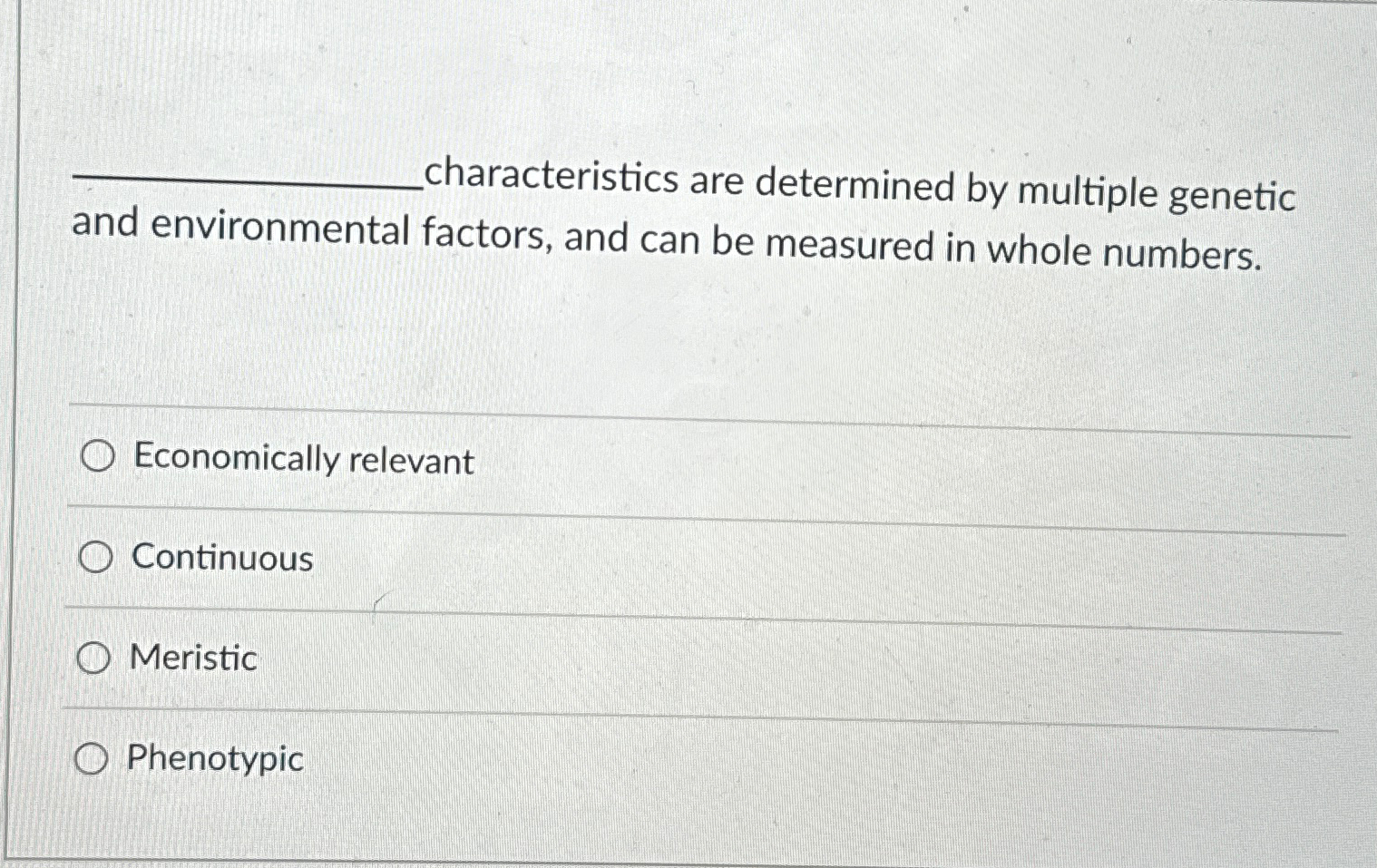 Solved characteristics are determined by multiple genetic | Chegg.com