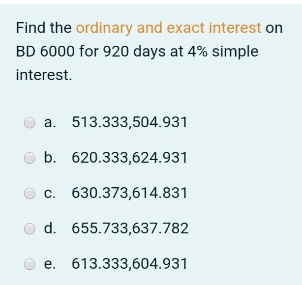 Solved Find the ordinary and exact interest on BD 6000 for | Chegg.com