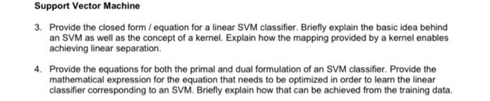 Solved Support Vector Machine 3. Provide the closed form / | Chegg.com