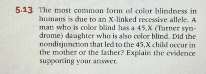 Solved 5.13 The most common form of color blindness in | Chegg.com