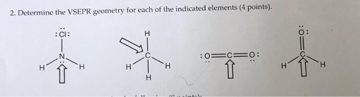 Solved 2. Determine the VSEPR geometry for each of the | Chegg.com