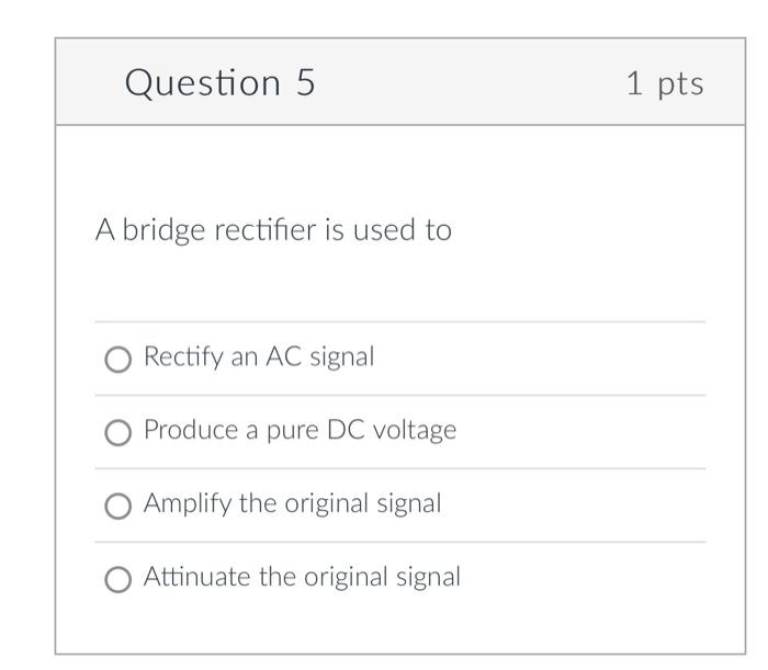 Solved A bridge rectifier is used to Rectify an AC signal | Chegg.com
