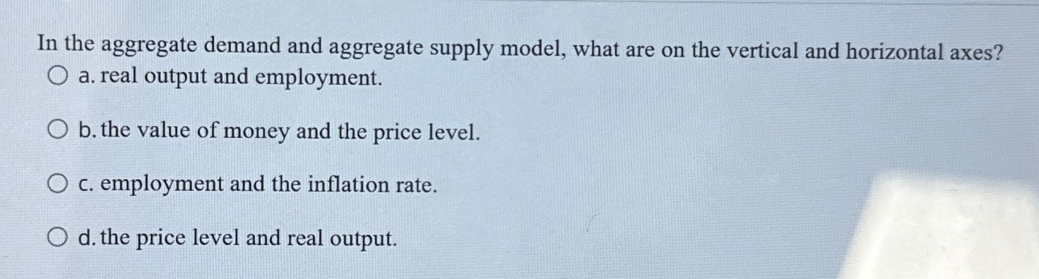 Solved In the aggregate demand and aggregate supply model, | Chegg.com