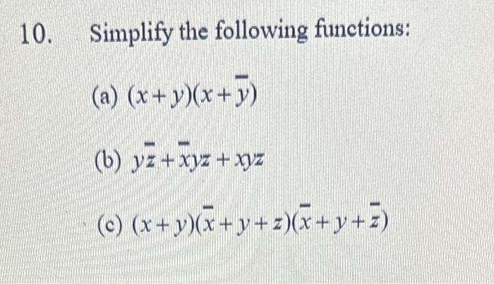 Solved 0. Simplify the following functions: (a) (x+y)(x+yˉ) | Chegg.com