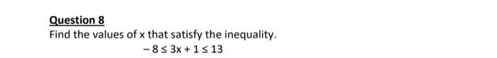 Solved Question 8 Find the values of x that satisfy the | Chegg.com