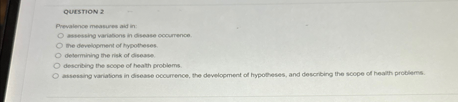 Solved QUESTION 2Prevalence measures aid in:assessing | Chegg.com