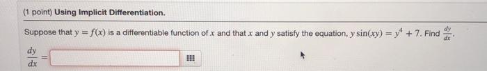Solved (1 point) Using Implicit Differentiation. Suppose | Chegg.com