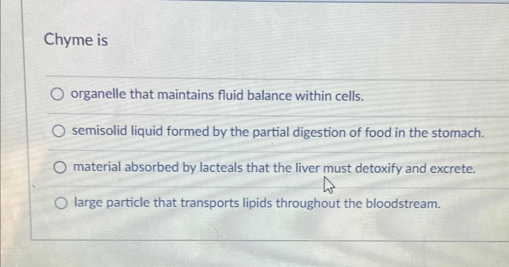 Solved Chyme isorganelle that maintains fluid balance within | Chegg.com