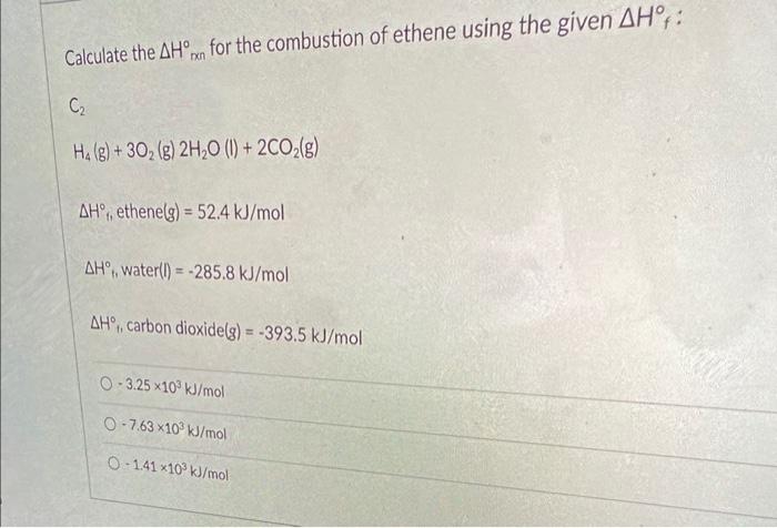 Solved Calculate the ΔH∘ in for the combustion of ethene | Chegg.com