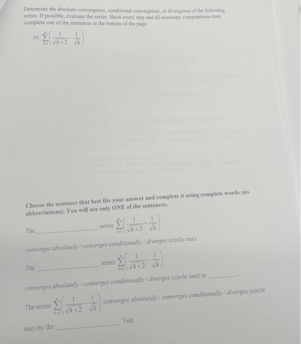 Solved Determine the absolute convergence, conditional | Chegg.com