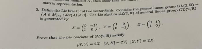 Solved matrix representation. N, then show 3. Define the Lie | Chegg.com
