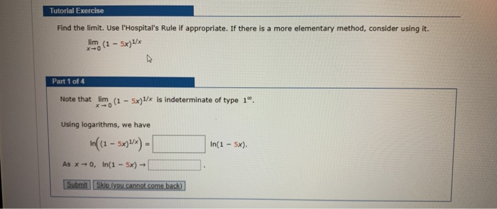Solved Tutorial Exercise Find the limit. Use l'Hospital's | Chegg.com