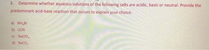 Solved 3. Determine whether aqueous solutions of the | Chegg.com