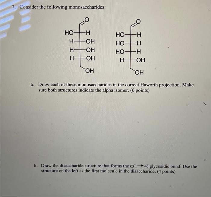 Solved 7. Consider the following monosaccharides: a. Draw | Chegg.com